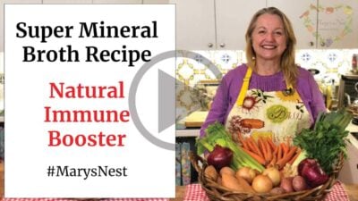 Super Mineral Broth Recipe - Natural Immune Booster - Mary's Nest